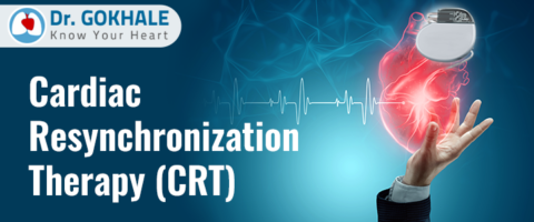 Cardiac Resynchronization Therapy (CRT) | Dr Gokhale